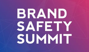 Brand Safety Summit Series